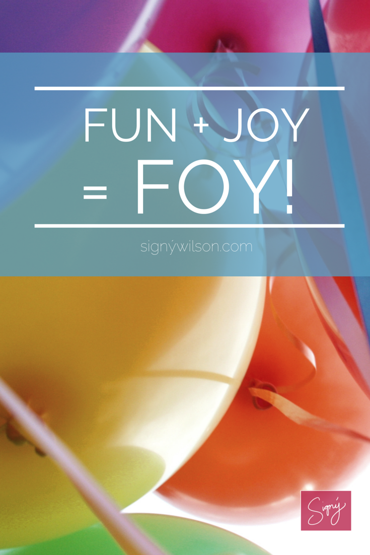Joy Archives - Signy Wilson: Get Inspired, Get Real